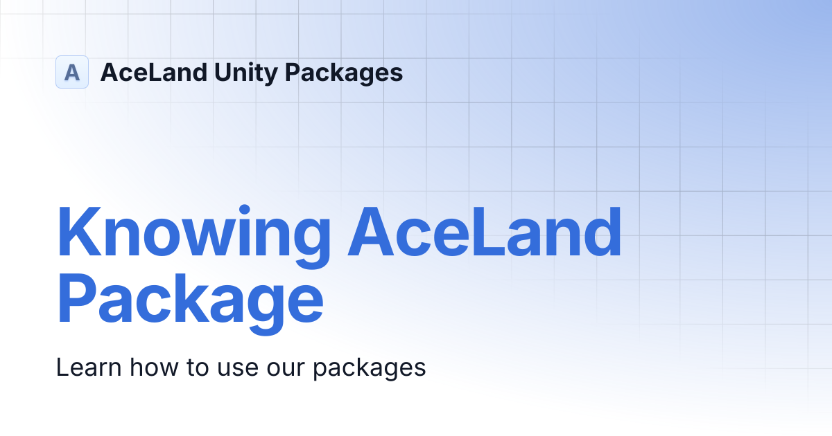 Knowing AceLand Package | AceLand Unity Packages