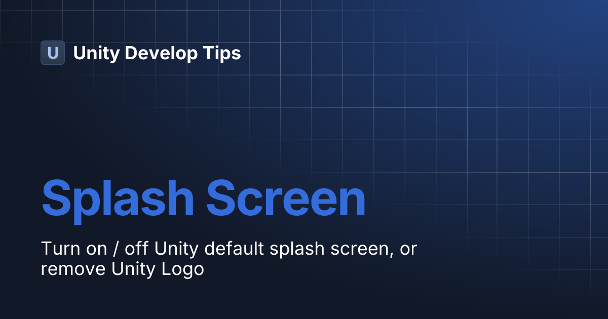 Splash Screen | Unity Develop Tips